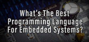 The best Best Programming Languages For Embedded Systems