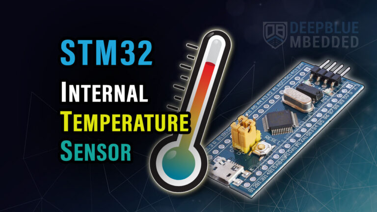 STM32 Internal Temperature Sensor Reading + Example Code – DeepBlue