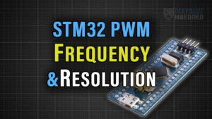 STM32 PWM Frequency & Resolution Configuration